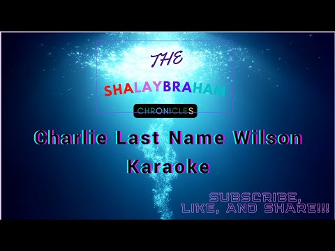 Charlie Last Name Wilson Karaoke - in Original Key