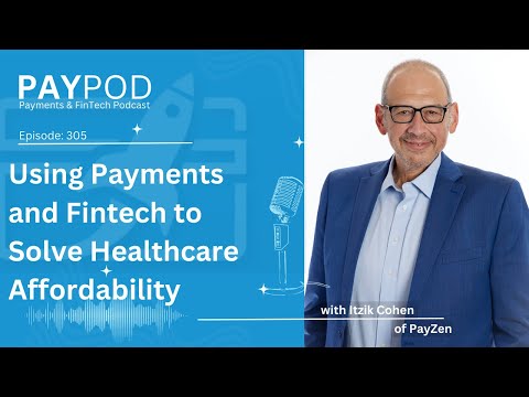 Using Payments and Fintech to Solve Healthcare Affordability with Itzik Cohen of PayZen