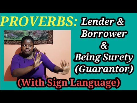 Book of a Proverbs- Lender, Borrower and being Surety/Guarantor (With Sign Language)