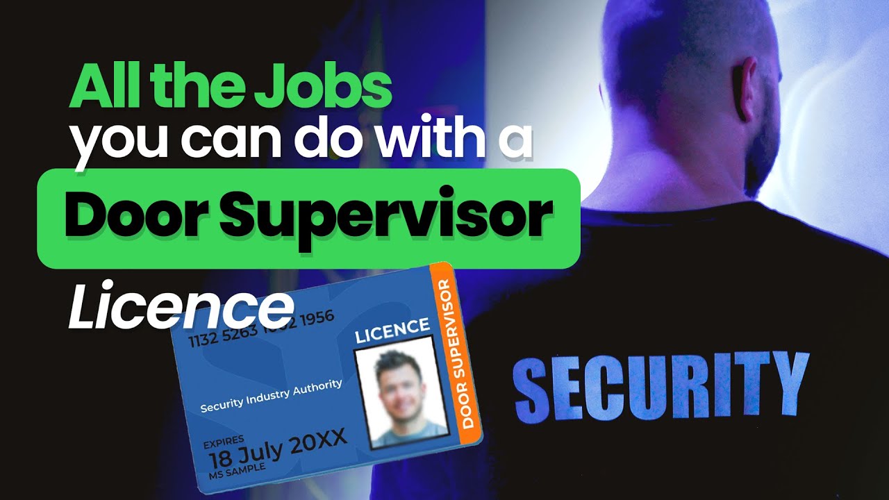What jobs can you do with a Door Supervisor Licence? | SIA Licence Jobs | Get Licensed