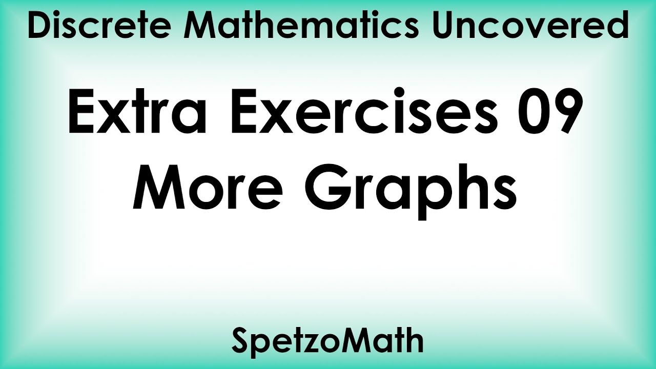 Extra Exercises 09 - More Graph Theory