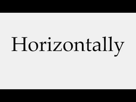 How to Pronounce Horizontally