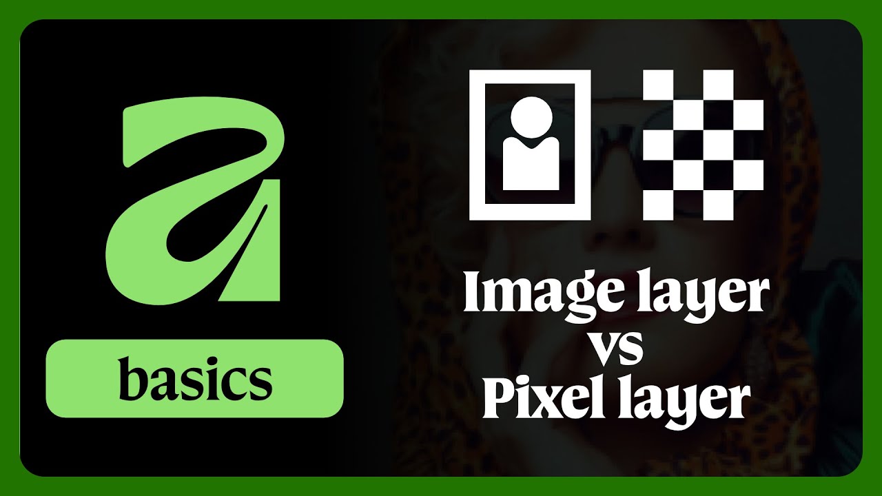 Know the difference between an Image layer and a Pixel layer - Affinity Basics series