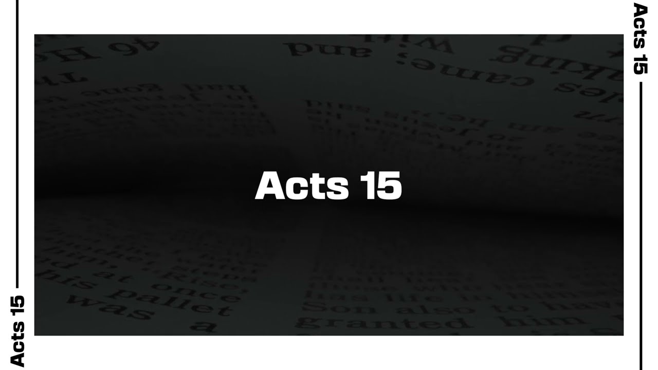 Acts 15 Bible Reading | NIV