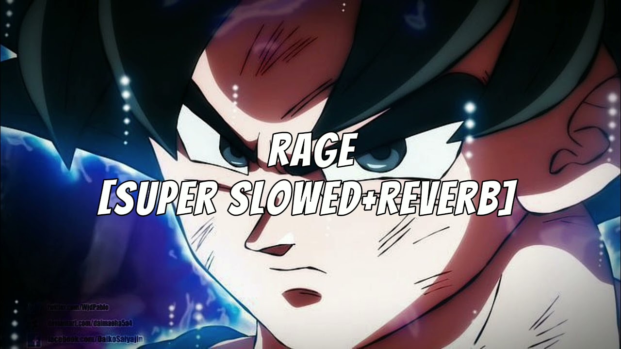 RAGE - [SUPER SLOWED+REVERB]