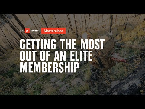 Getting the Most Out of an Elite Membership-- onX Hunt Masterclass
