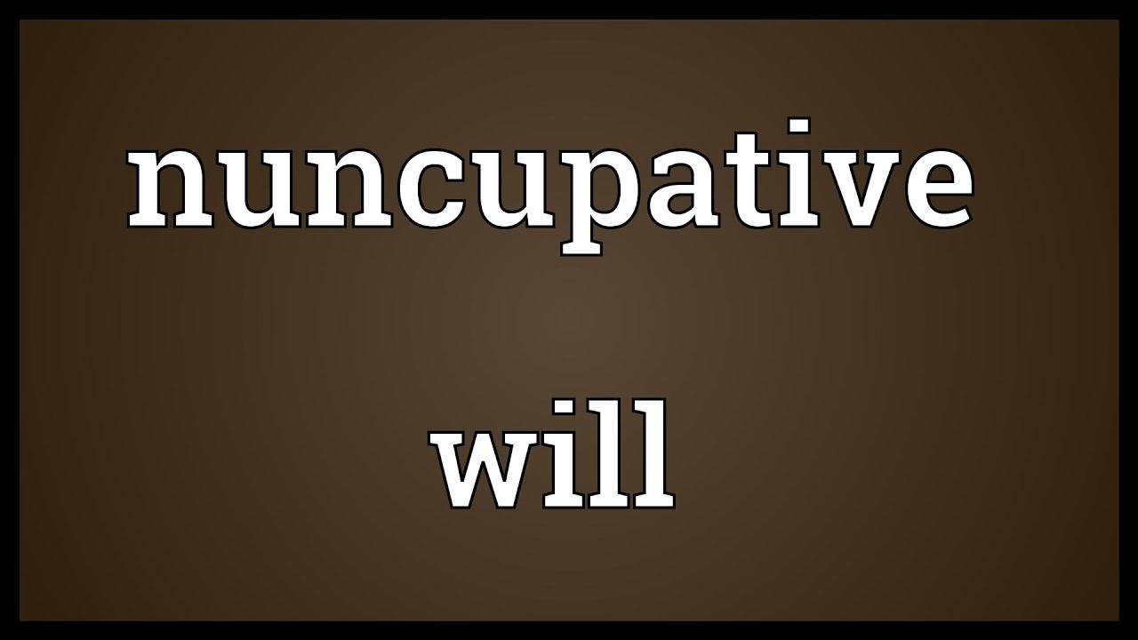 Nuncupative will Meaning