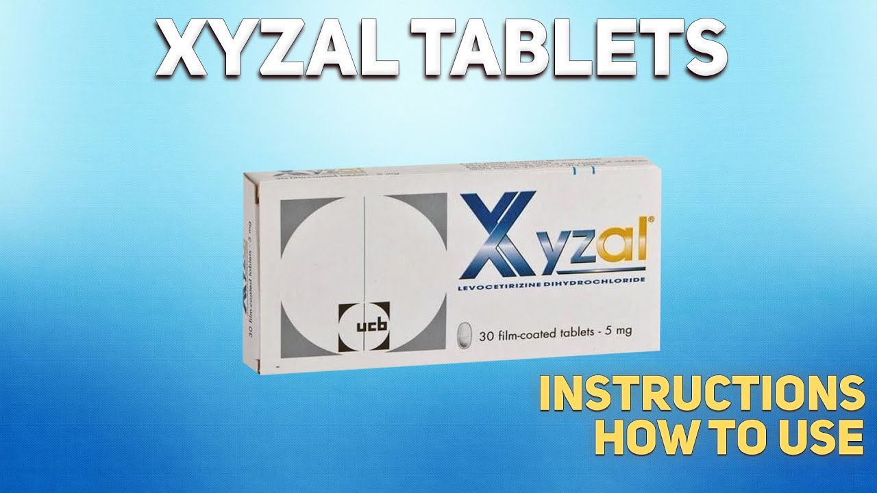 Xyzal tablets (Levocetirizine) how to use: How and when to take it, Who can't take Levocetirizine