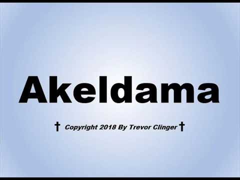 How To Pronounce Akeldama