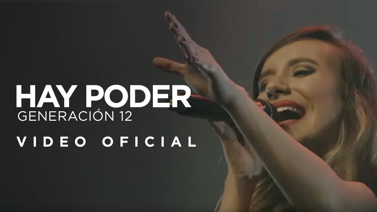 Generación 12 - Hay Poder Ft. Sofia Mancipe, Fernando Ramos (VIDEO OFICIAL)