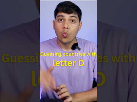 Guessing letter D countries?? 🤔