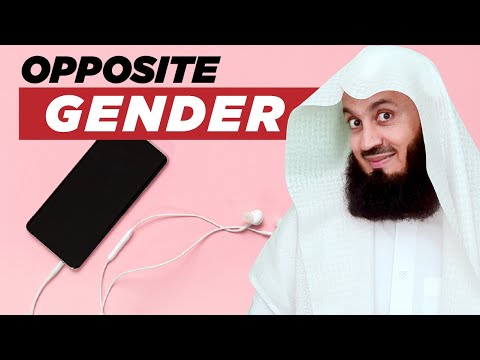 Communicating with the Opposite Gender - Mufti Menk