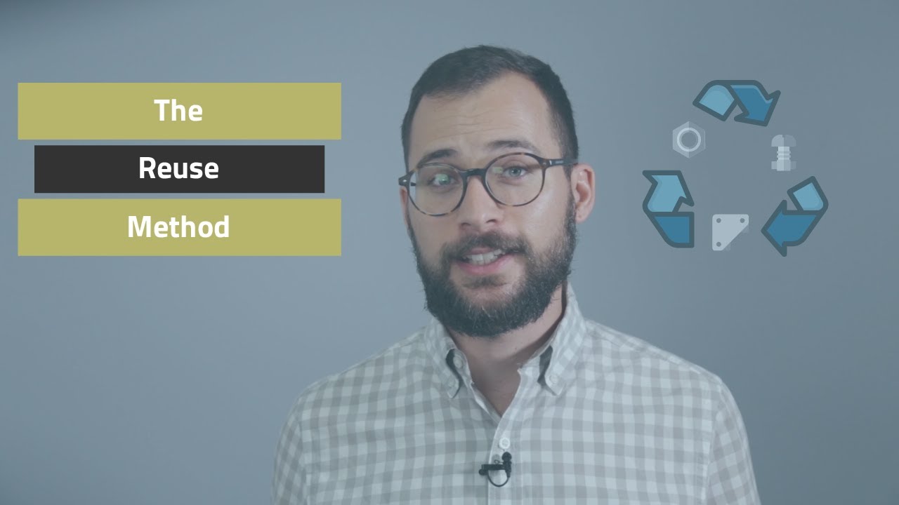The Reuse Method - Maximize Engineering Efficiency