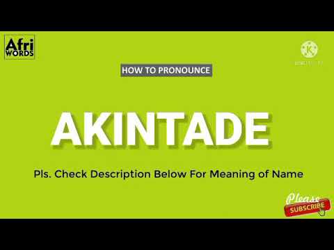 How To Pronounce AKINTADE