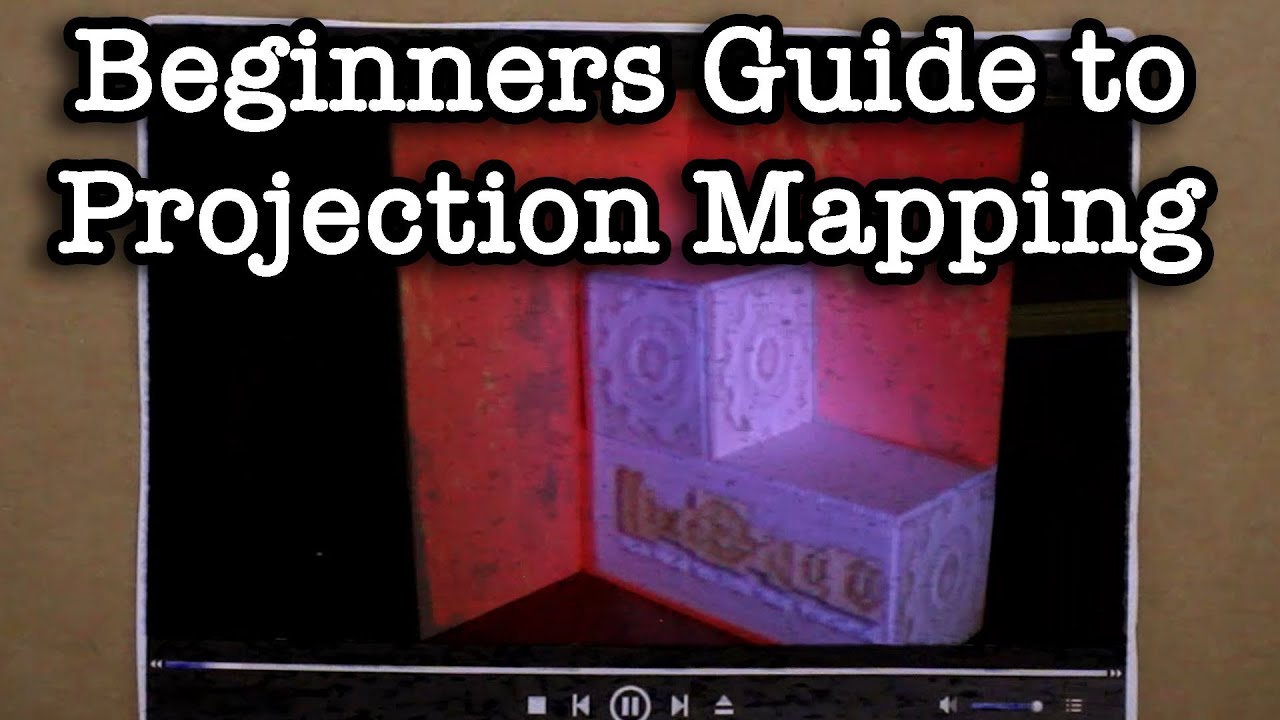 Beginners Guide to Projection Mapping