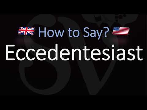 How to Pronounce Eccedentesiast? (CORRECTLY) Meaning & Pronunciation