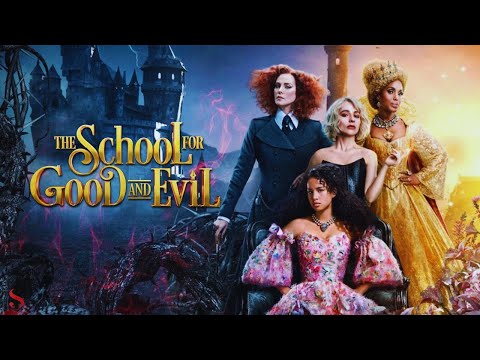 The School for Good and Evil (2022) Full Movie || Sophia Anne Caruso, Sofia Wylie || HD Review