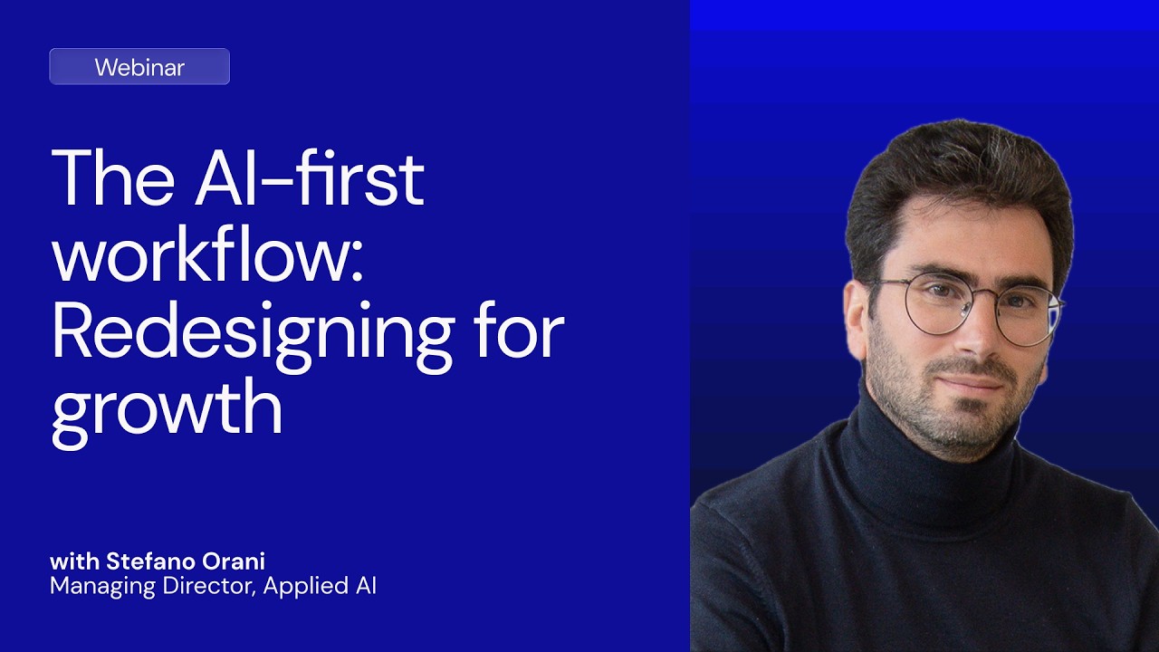 Webinar: The AI-first workflow redesigning for growth