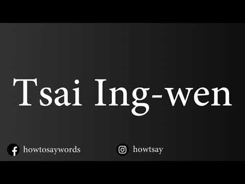 How To Pronounce Tsai Ing wen θ‘θ±ζ