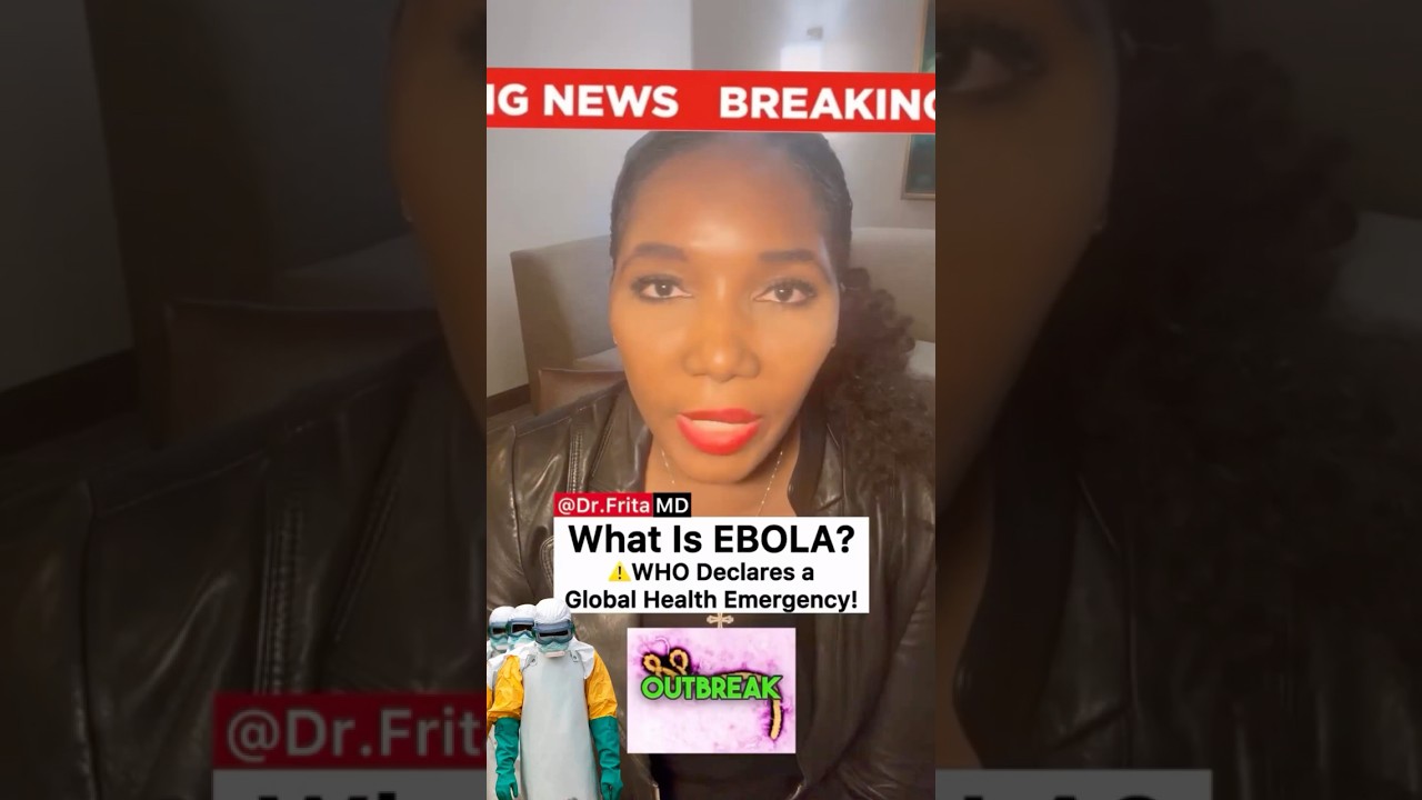 🚨 Ebola Outbreak Update: Why The Who Declared Global Health Emergency