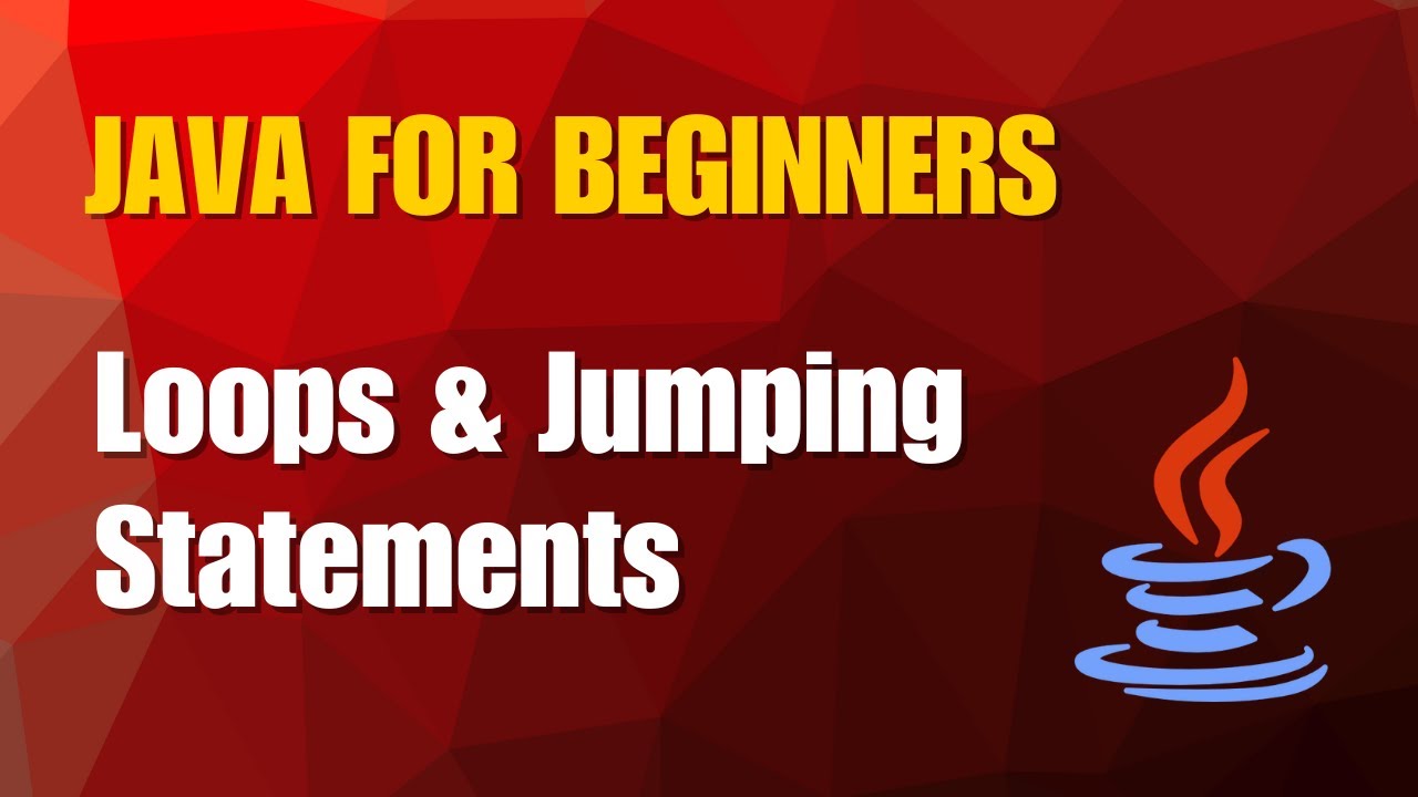 Java Tutorial 3- Loops and Jumping statements