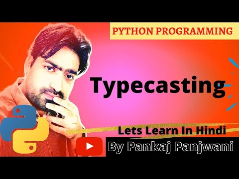 Learn Python By Pankaj Panjwani 4 | Type Casting - Mind Luster