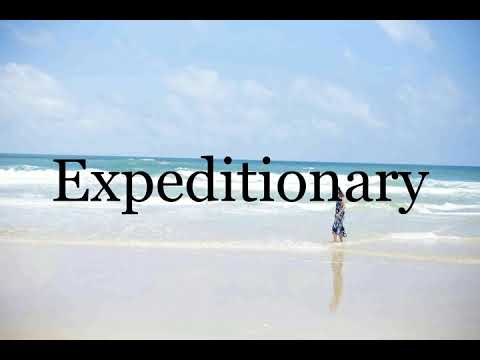 How To Pronounce Expeditionary🌈🌈🌈🌈🌈🌈Pronunciation Of Expeditionary