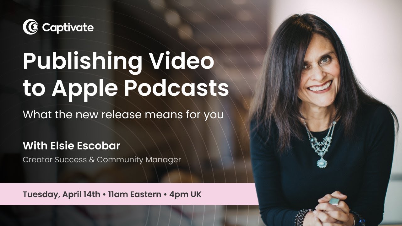 Apple Podcasts Video Q&A, with Elsie Escobar