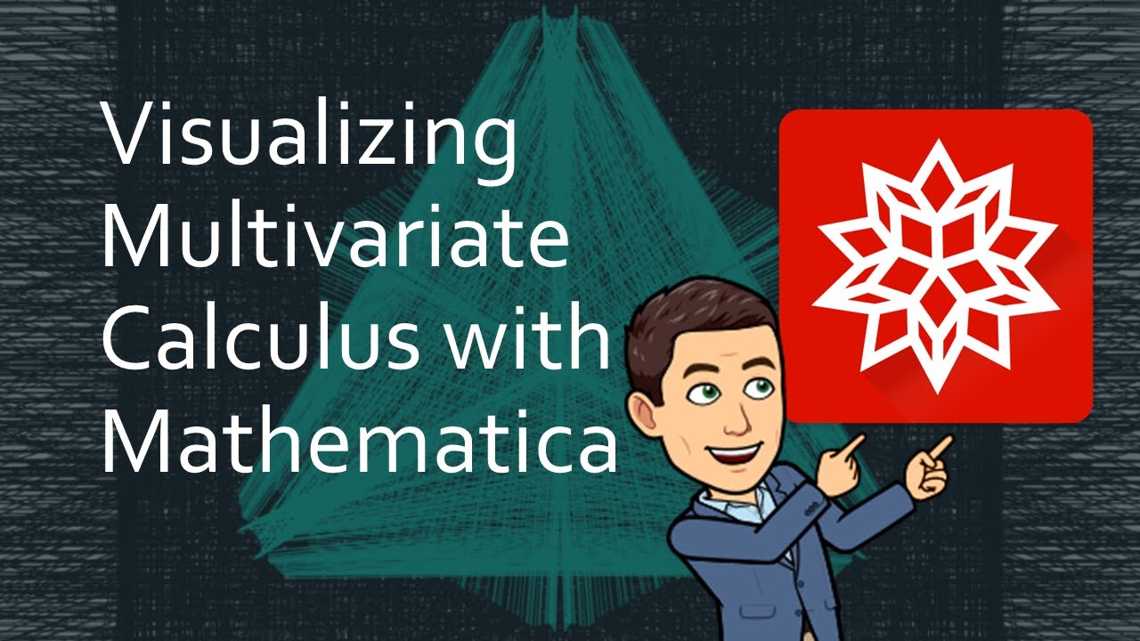 Visualizing Multivariate Calculus with Mathematica