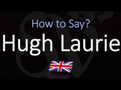 How to Pronounce Hugh Laurie? (CORRECTLY)