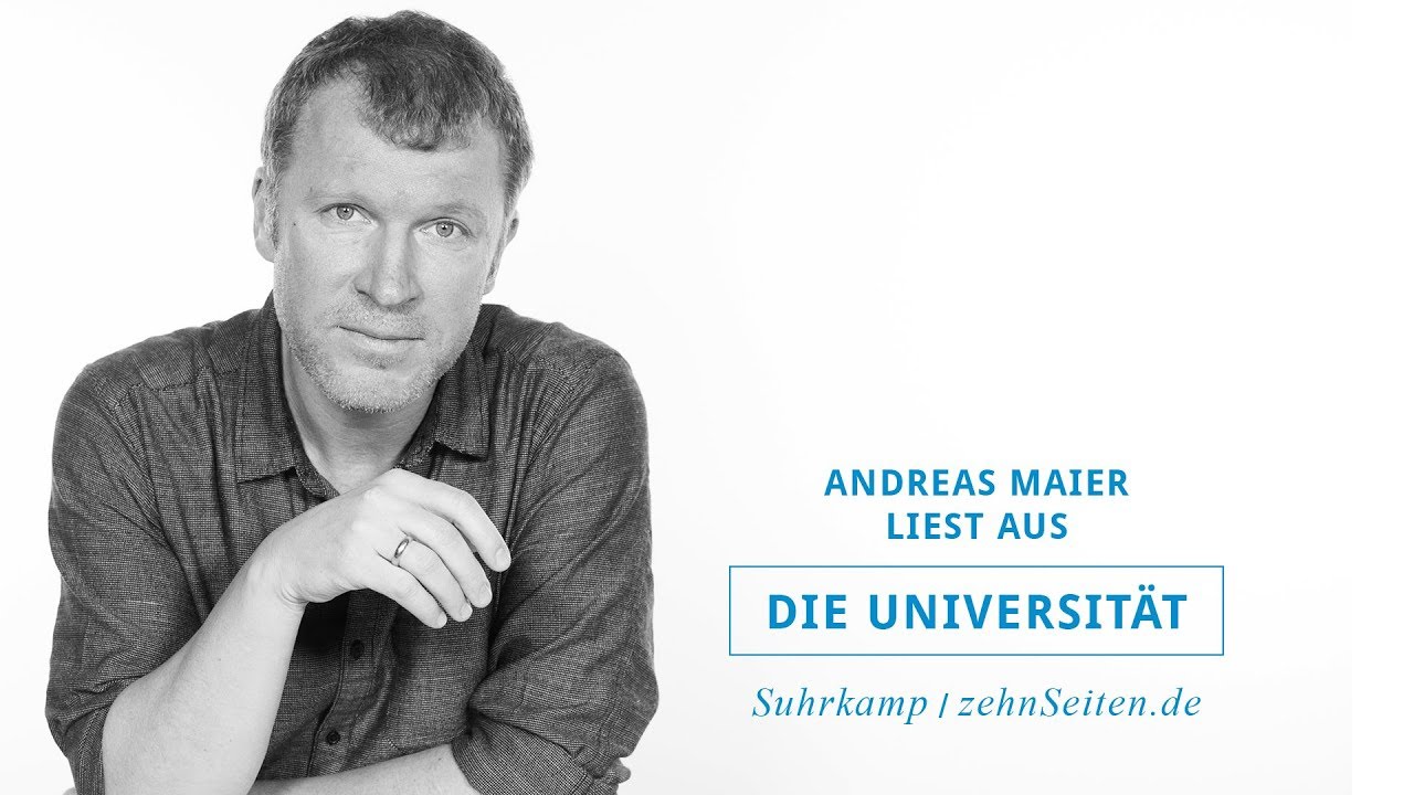 Andreas Maier: Die Universität (Lesung). Video auf suhrkamp.de