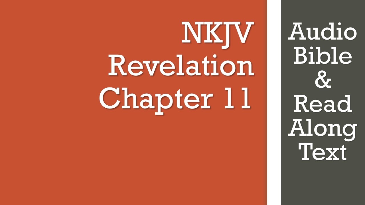 Revelation 11 - NKJV - (Audio Bible & Text)