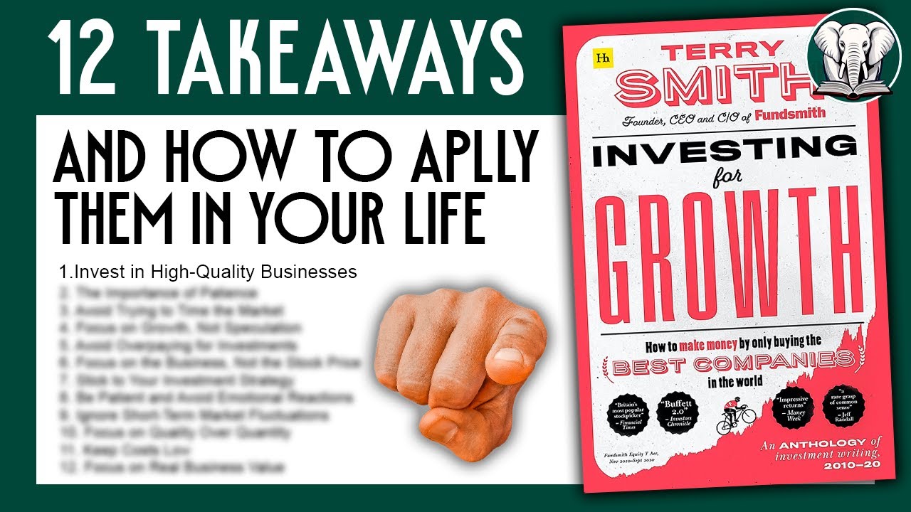 12 LESSONS FROM INVESTING FOR GROWTH BY TERRY SMITH