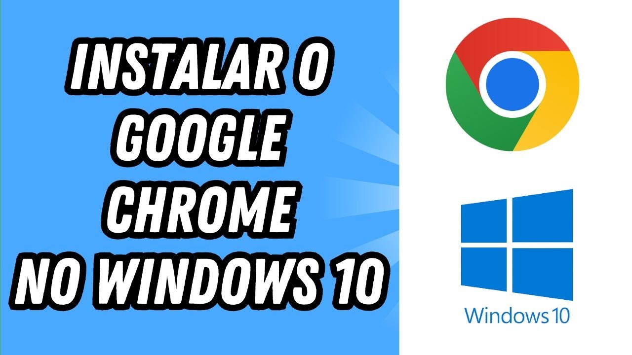 Como instalar o Google Chrome no Windows 10 (GUIA COMPLETO)