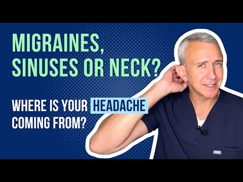 Where is Your Headache Coming From? Migraine, Sinuses or Neck?