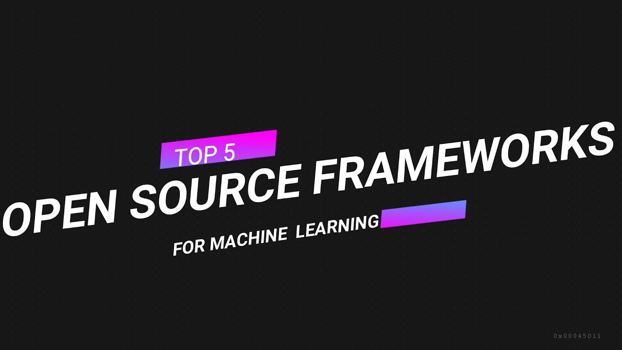 Top 5 open source Machine Learning/Deep Learning Frameworks in 2020.