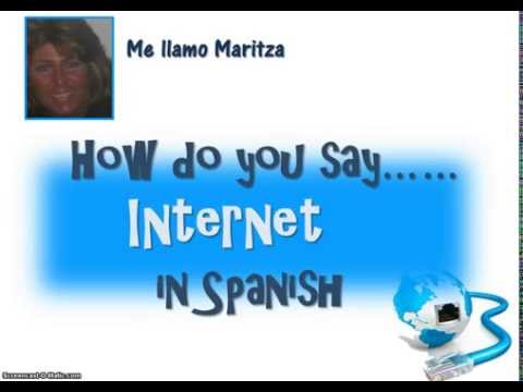 How Do You Say Internet In Spanish