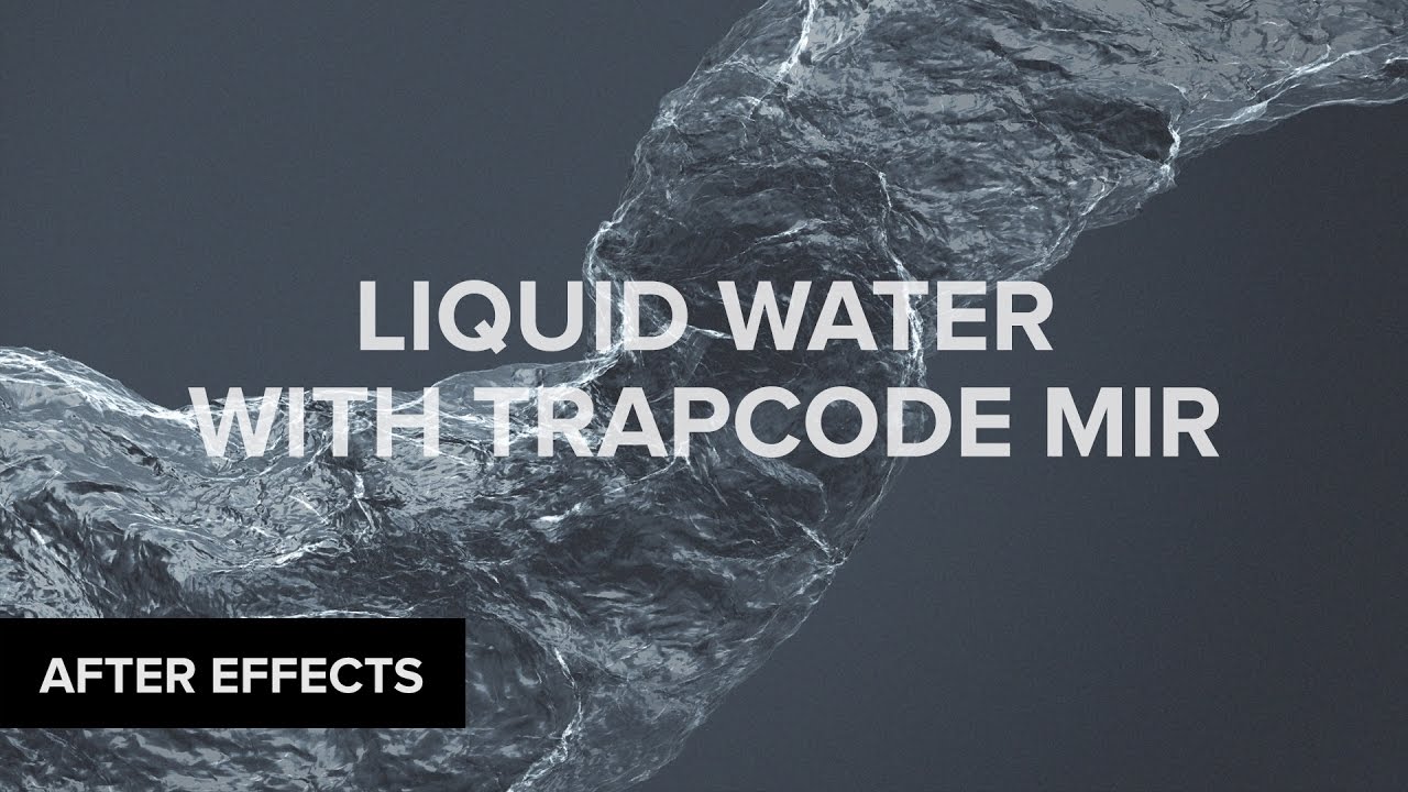 After Effects: Liquid Water with Trapcode Mir Tutorial