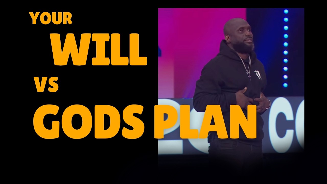Your Will vs  Gods Plan