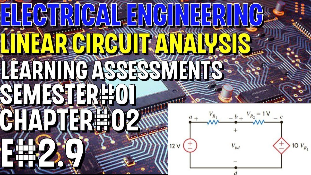 Linear Circuit Analysis | Chapter#02 | E#2.9 | Basic Engineering Circuit Analysis