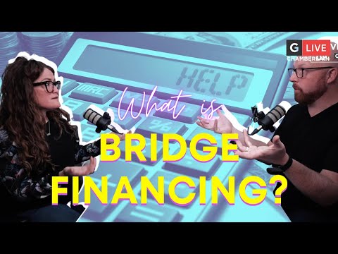 What is Bridge Financing? - Chamberlain Real Estate Group