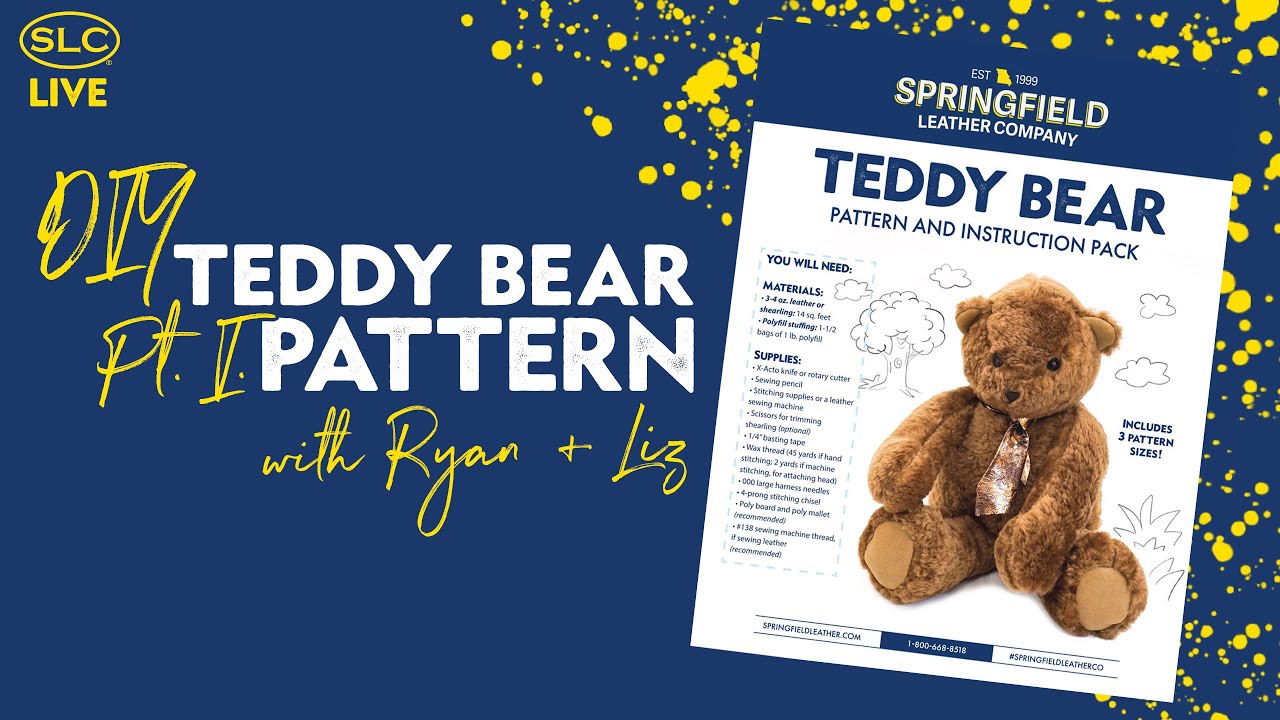 Teddy Bear Pattern w/ Ryan + Liz Pt. 1