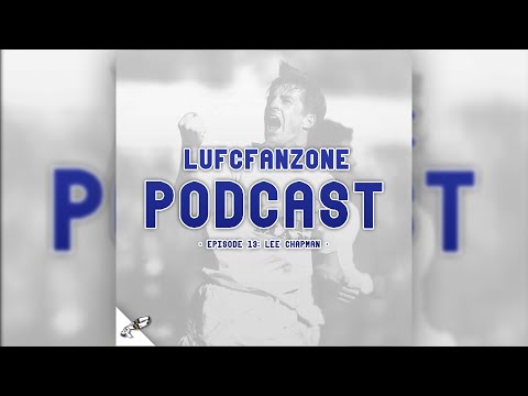 LUFCFANZONE Podcast | #13 Lee Chapman