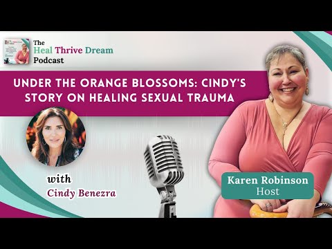 Podcast EP163: Under the Orange Blossoms: Cindy's Story on Healing Sexual Trauma