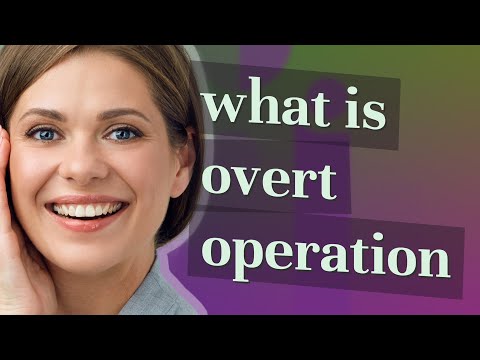 Overt operation | meaning of Overt operation