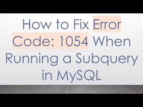 How to Fix Error Code: 1054 When Running a Subquery in MySQL