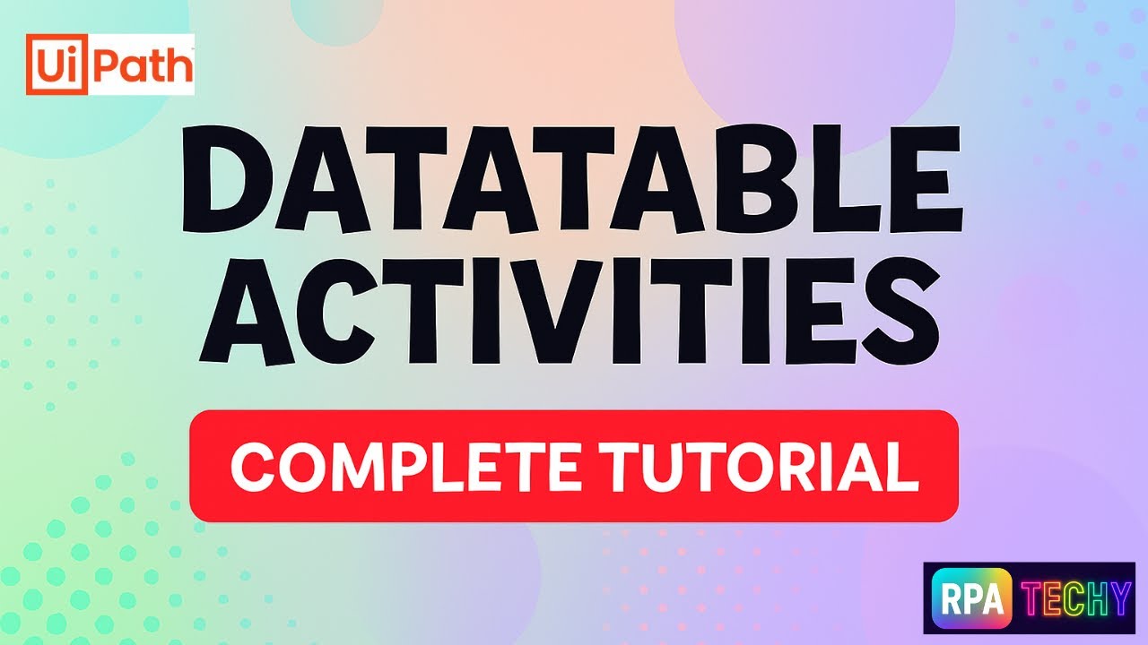 UiPath DataTable Activities Tutorial | Real-Time Examples for Beginners