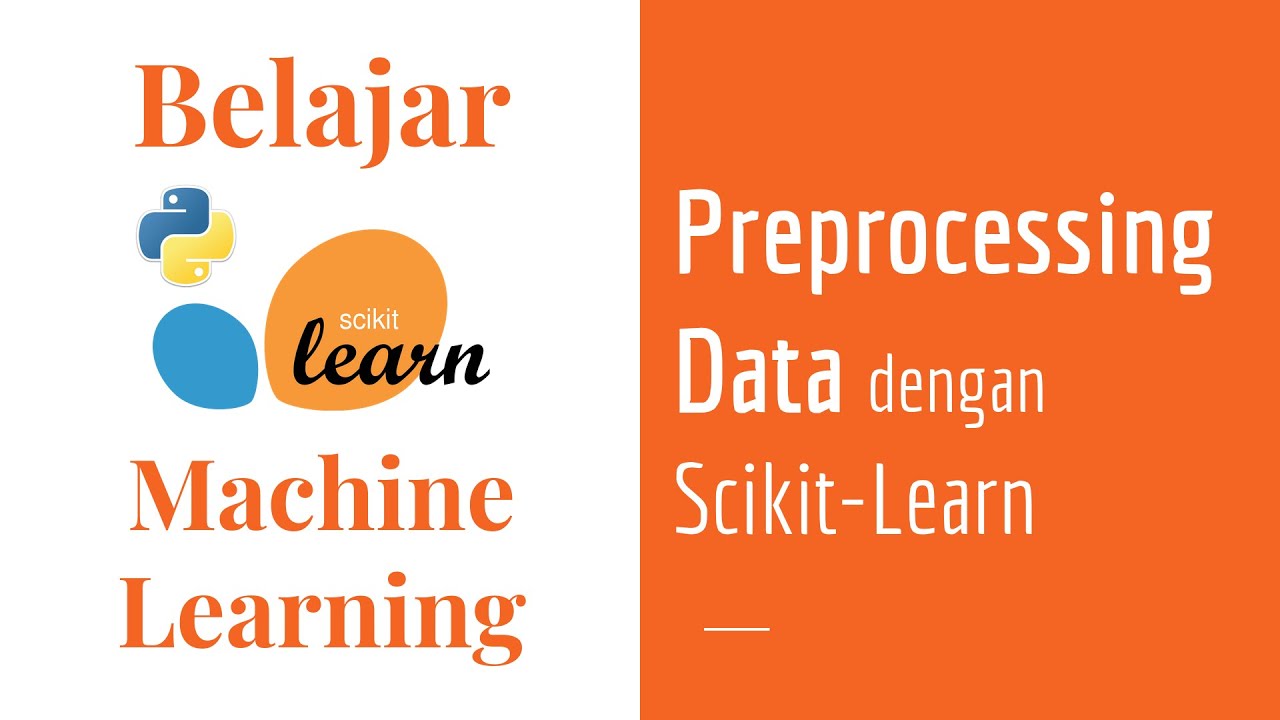 SKLearn 04 | Data Preprocessing dengan Scikit-Learn | Belajar Machine Learning Dasar