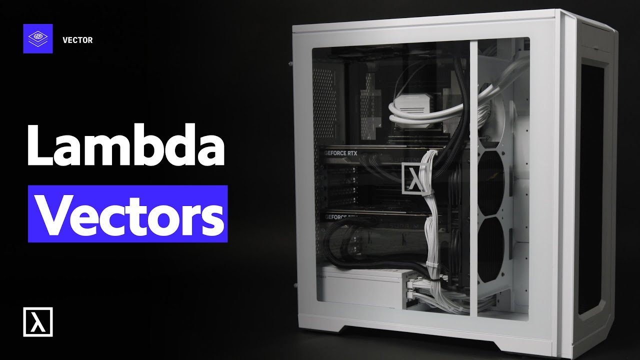 The Lambda Vector Line: GPU Desktops and Workstations