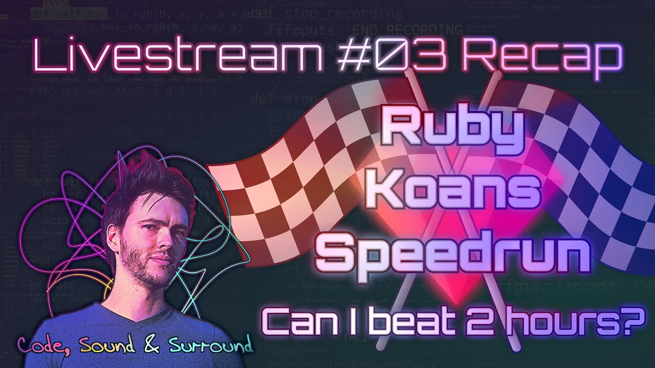 Livestream #03 recap - Ruby Koans speed challenge (sub 2h?)